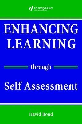Enhancing Learning Through Self-Assessment by David Boud | Goodreads