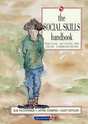 The Social Skills Handbook: Practical Activities for Social ...