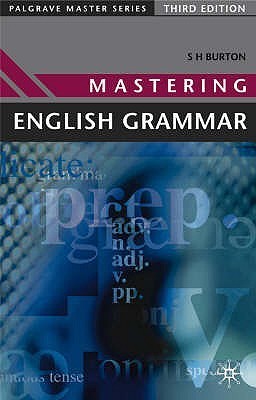 Mastering English Grammar by S.H. Burton | Goodreads