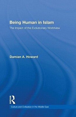Being Human in Islam: The Impact of the Evolutionary Worldview by ...