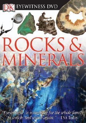 Rocks & Minerals (Eyewitness DVD) by D.K. Publishing | Goodreads