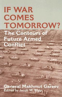 If War Comes Tomorrow? (Soviet by Makhmut Akhmetovich Gareev | Goodreads