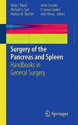Surgery of the Pancreas and Spleen: Handbooks in General Surgery by ...