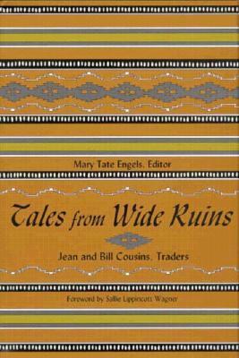 Tales from Wide Ruins: Jean and Bill Cousins, Traders by Mary Tate ...