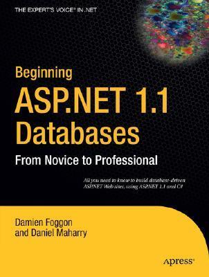 Beginning ASP.NET 1.1 Databases: From Novice to Professional by Damien ...