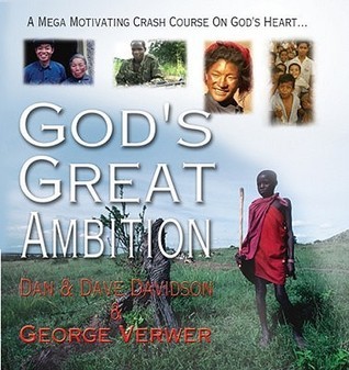 God's Great Ambition: A Mega-motivating Crash Course on God's Heart by ...
