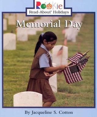 Memorial Day (Rookie Read-About Holidays) by Jacqueline S. Cotton ...