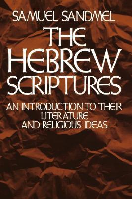 The Hebrew Scriptures: An Introduction to Their Literature and ...