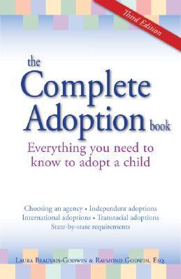 The Complete Adoption Book: Everything You Need to Know to Adopt a ...
