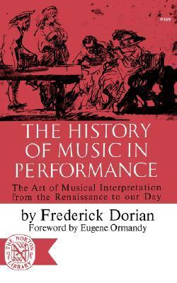 The History of Music in Performance: The Art of Musical Interpretation ...