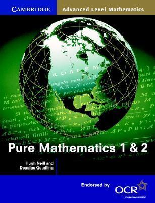 Pure Mathematics 1 and 2 by Hugh Neill | Goodreads