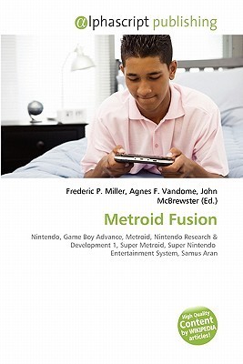 Metroid Fusion by Frederic P. Miller | Goodreads
