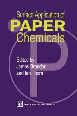 Surface Application of Paper Chemicals by James Brander | Goodreads