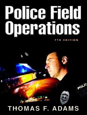 Police Field Operations by Thomas Francis Adams | Goodreads