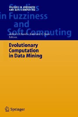 Evolutionary Computation in Data Mining by Ashish Ghosh | Goodreads