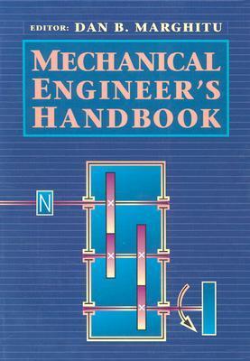 Mechanical Engineer's Handbook by Dan B. Marghitu | Goodreads
