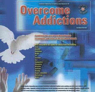 Overcome Addictions by Glenn Harrold | Goodreads