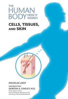 Cells, Tissues, and Skin by Douglas B. Light | Goodreads
