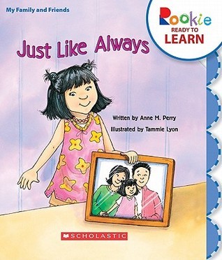 Just Like Always (Rookie Ready to Learn) by Anne M. Perry | Goodreads