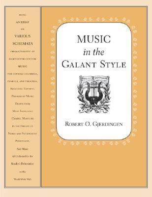 Music in the Galant Style by Robert Gjerdingen | Goodreads