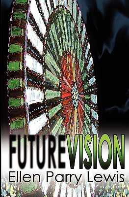 Future Vision by Ellen Parry Lewis | Goodreads