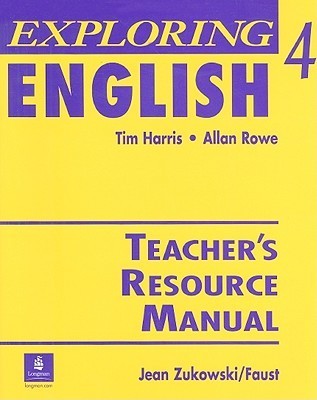 Exploring English: Teacher's Resource Manual Bk.4 by Tim Harris | Goodreads