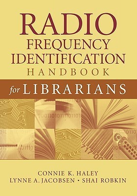 Radio Frequency Identification Handbook for Librarians by Connie Haley ...