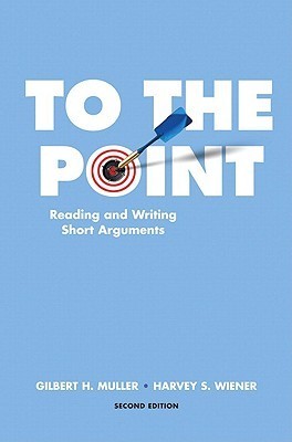 To the Point by Gilbert H. Muller | Goodreads