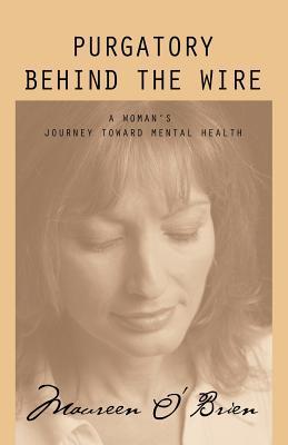 Purgatory Behind the Wire by Maureen O'Brien | Goodreads