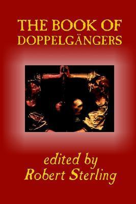 The Book of Doppelgangers by Robert Sterling | Goodreads