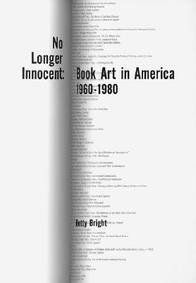 No Longer Innocent: Book Art In America 1960-1980 by Betty Bright ...