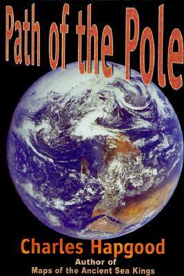 The Path of the Pole by Charles H. Hapgood | Goodreads
