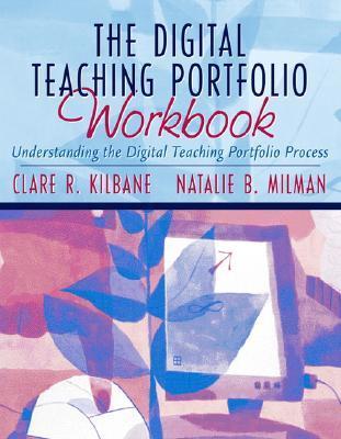 The Digital Teaching Portfolio Workbook: Understanding the Digital ...