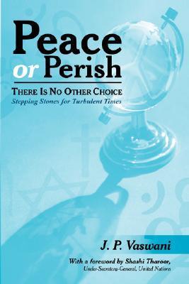 Peace or Perish There is No Other Choice: Stepping Stones for Turbulent ...