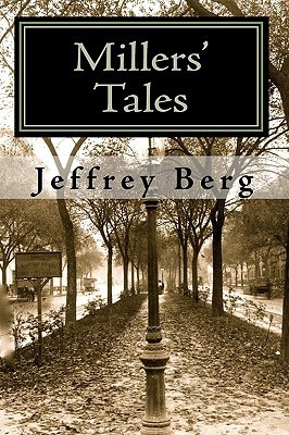Millers' Tales by Jeffrey Berg | Goodreads
