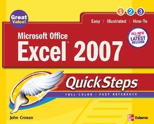 Microsoft Office Excel 2007 QuickSteps by John Cronan | Goodreads