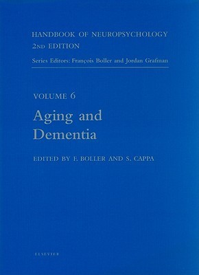 Handbook of Neuropsychology, 2nd Edition: Aging and Dementia Volume 6 ...