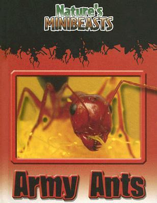 Army Ants (Nature's Minibeasts) by Clint Twist | Goodreads