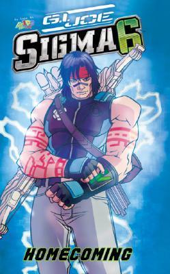 G.I. Joe: SIGMA 6: Homecoming by Andrew Dabb | Goodreads