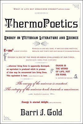 ThermoPoetics: Energy in Victorian Literature and Science by Barri J ...