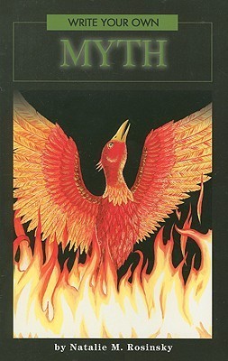 Write Your Own Myth by Natalie M. Rosinsky | Goodreads