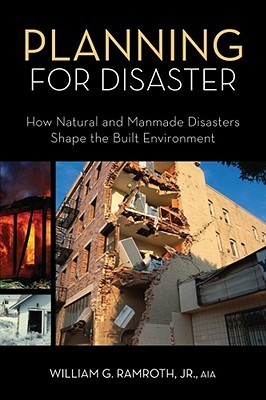 Planning for Disaster: How Natural and Manmade Disasters Shape the ...