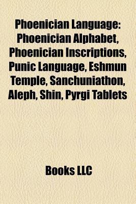 Phoenician Language: Phoenician Alphabet, Phoenician Inscriptions ...