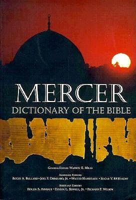 Mercer Dictionary of the Bible by Watson E. Mills | Goodreads
