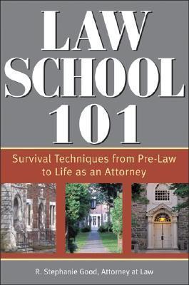 Law School 101 Survival Techniques From Pre Law To Being An Attorney