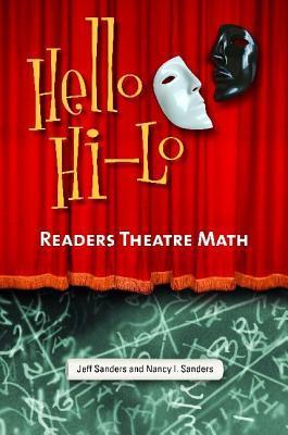 Hello Hi-Lo: Readers Theatre Math by Jeff Sanders | Goodreads