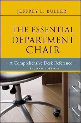 The Essential Department Chair: A Comprehensive Desk Reference by ...