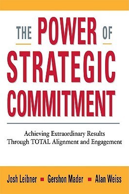 The Power of Strategic Commitment: Achieving Extraordinary Results ...