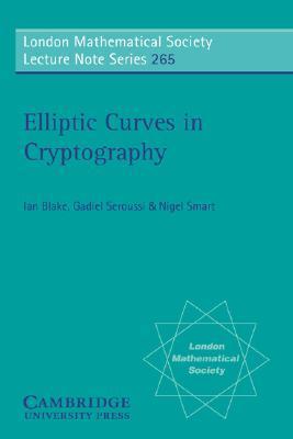 Elliptic Curves in Cryptography by Ian F. Blake | Goodreads