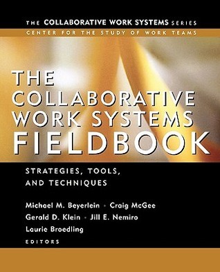 The Collaborative Work Systems Fieldbook: Strategies, Tools, and ...